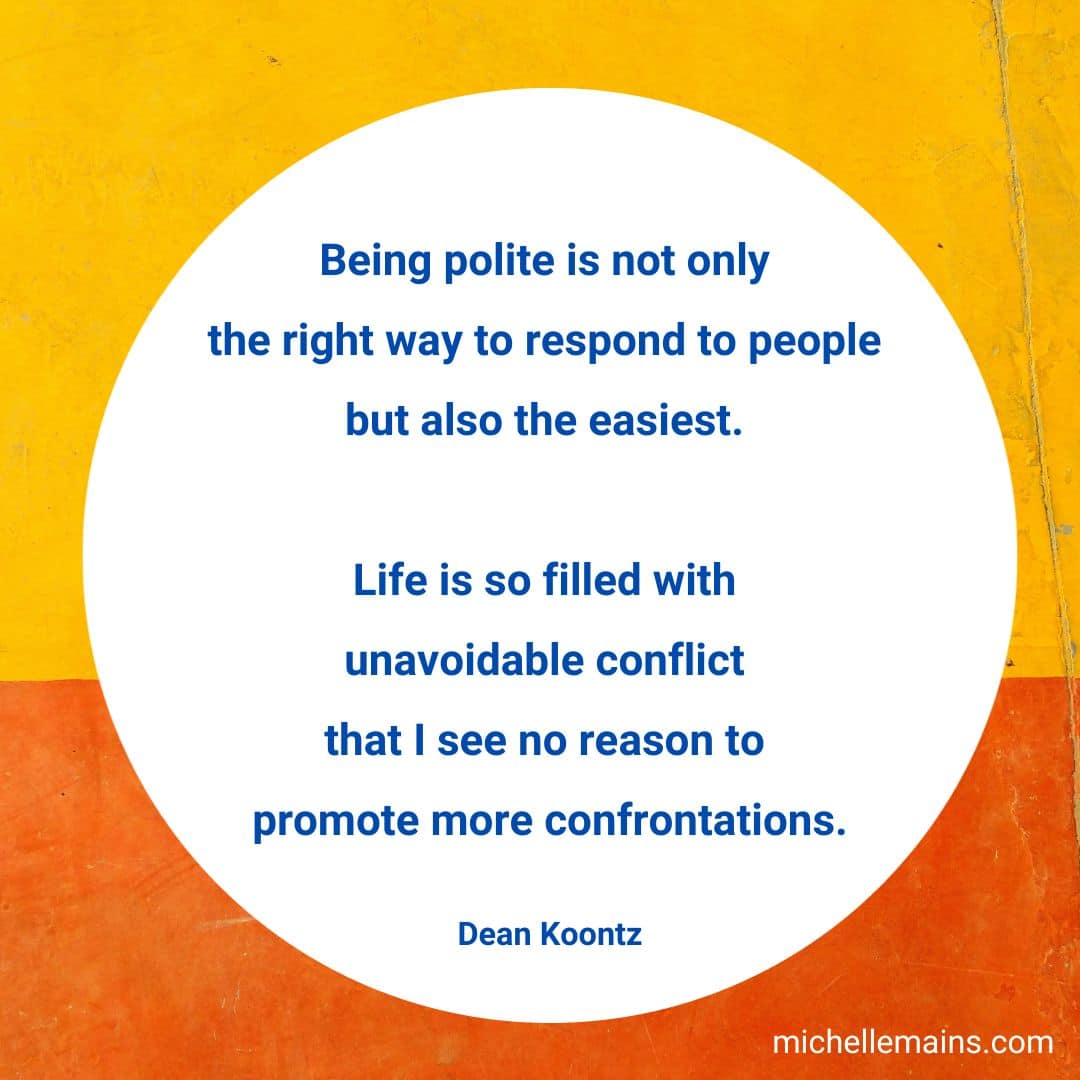 Dean Koontz – Be Polite Quote